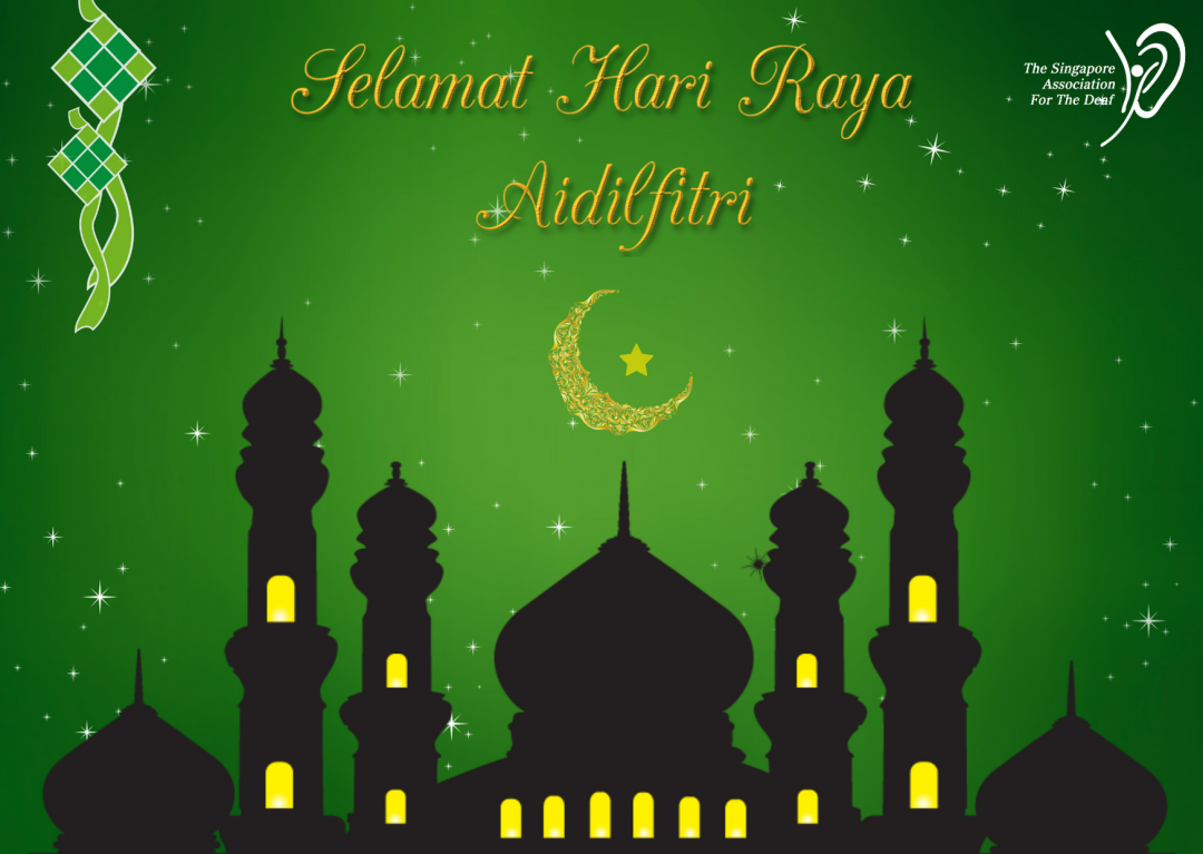 Selamat Hari Raya! – The Singapore Association for the Deaf